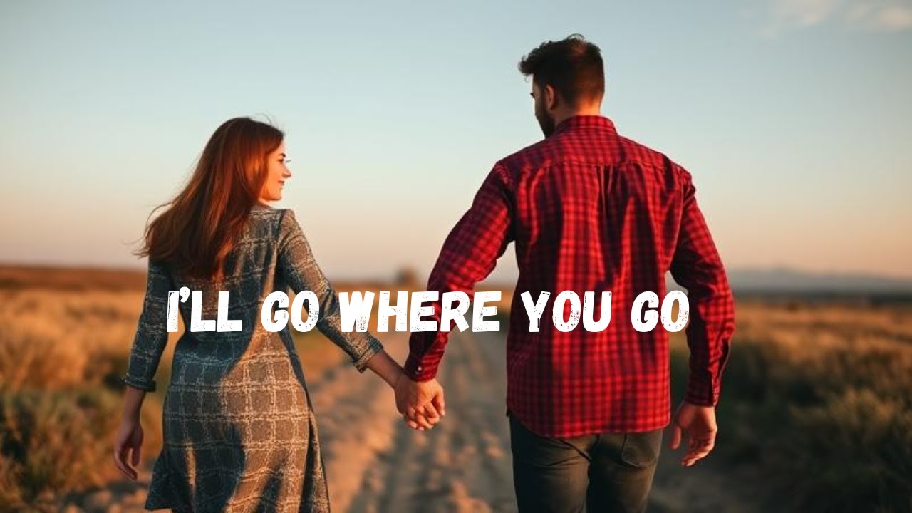I'll Go Where You Go – When Love Grows Bigger - YouTube