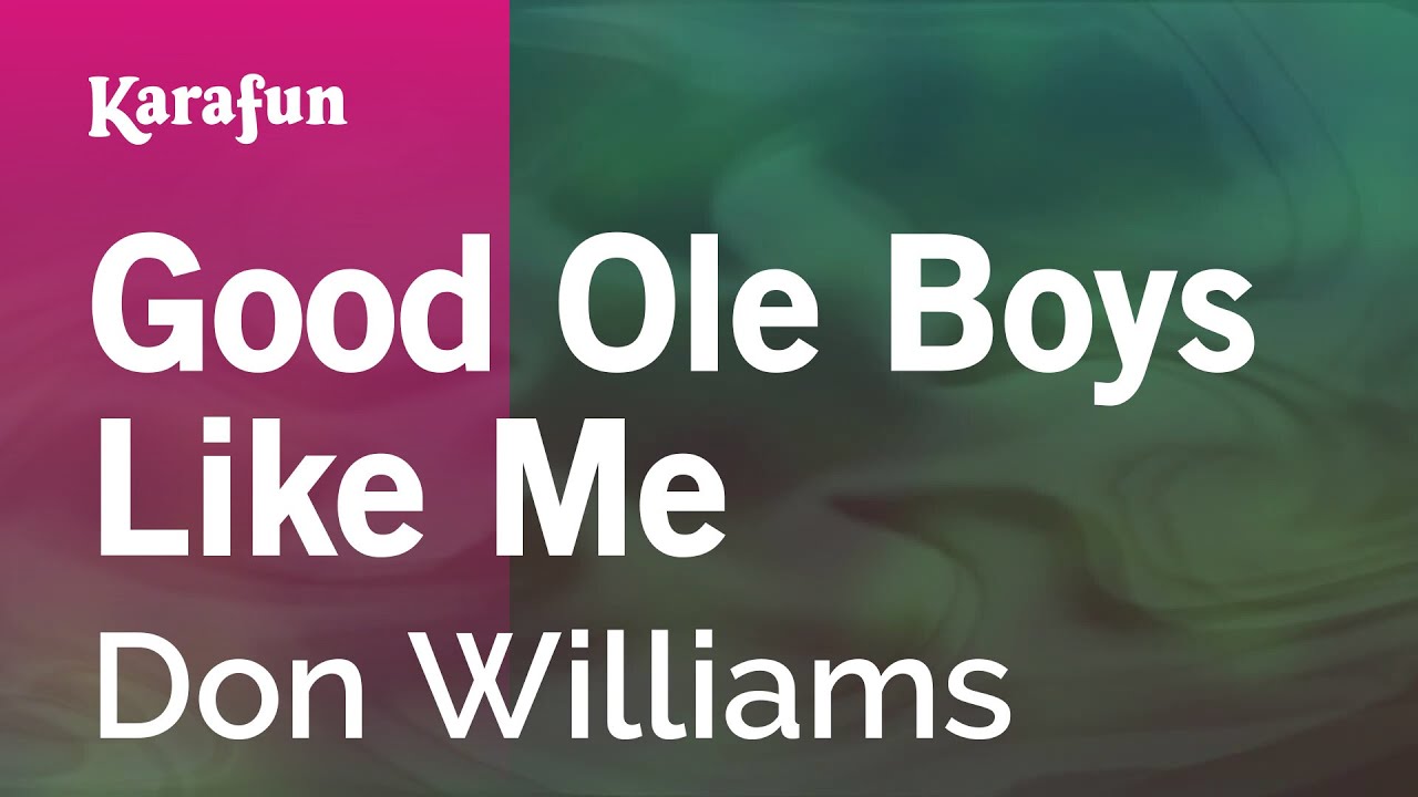 Good Ole Boys Like Me - Don Williams | Karaoke Version | KaraFun - YouTube
