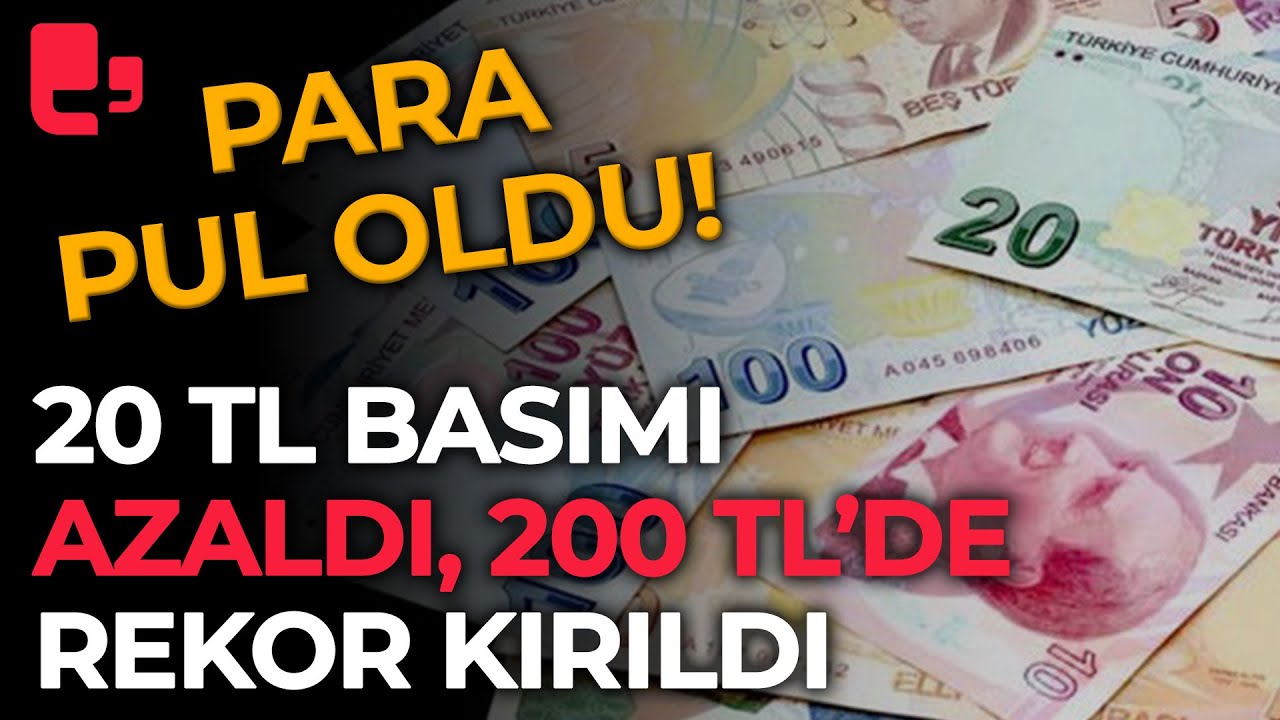 Para pul oldu: 20 TL basımı azaldı, 200 TL'de rekor kırıldı - YouTube