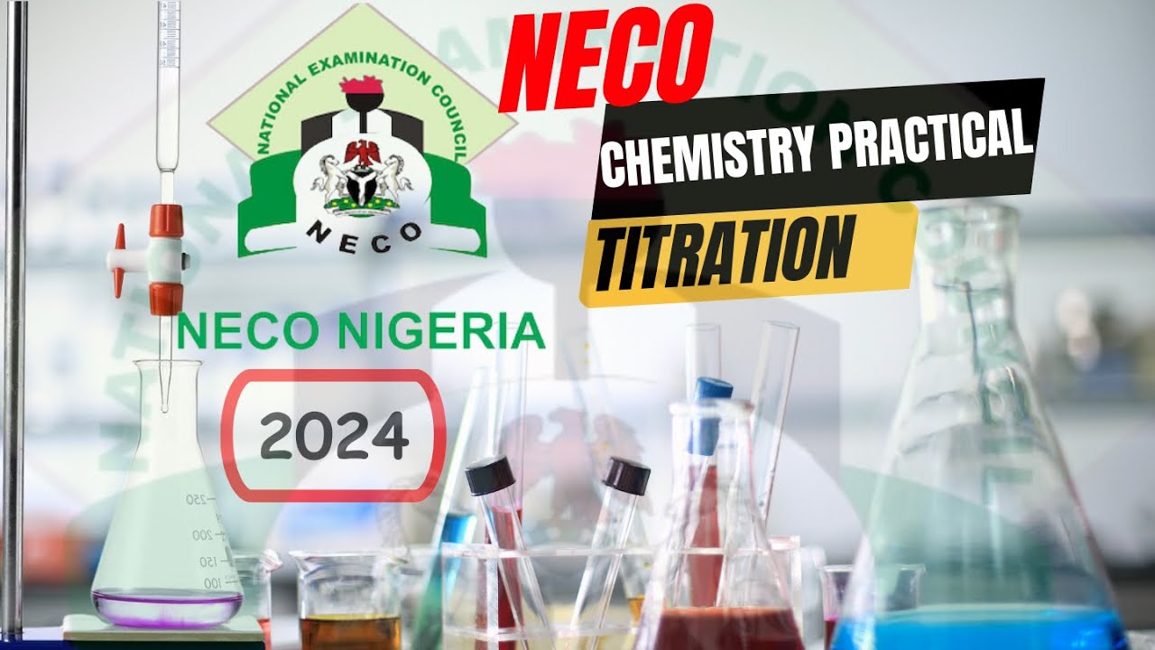 NECO CHEMISTRY PRACTICAL: TITRATION 2024 - YouTube
