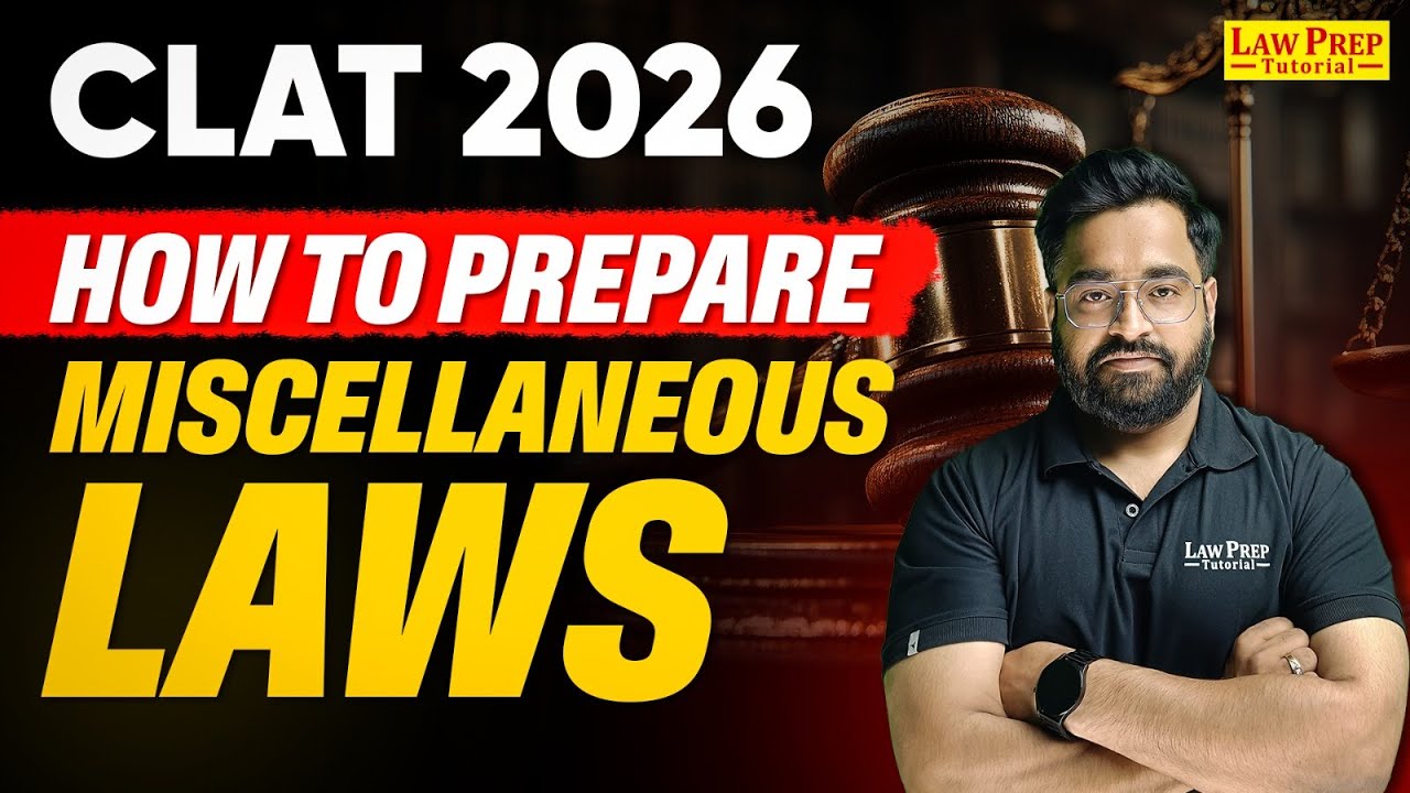 CLAT 2026: Miscellaneous Law | Legal Reasoning for CLAT | Miscellaneous ...