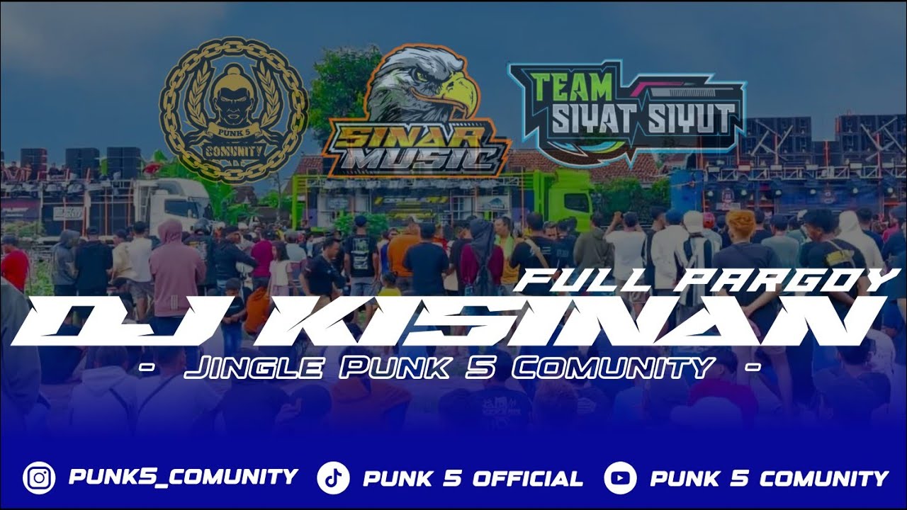JINGLE PUNK 5 COMUNITY FEAT SINAR MUSIC || DJ KISINAN PARGOY UWALUSS ...