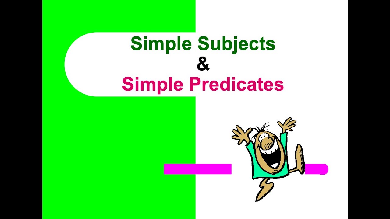 Simple Subject and Simple Predicate - YouTube