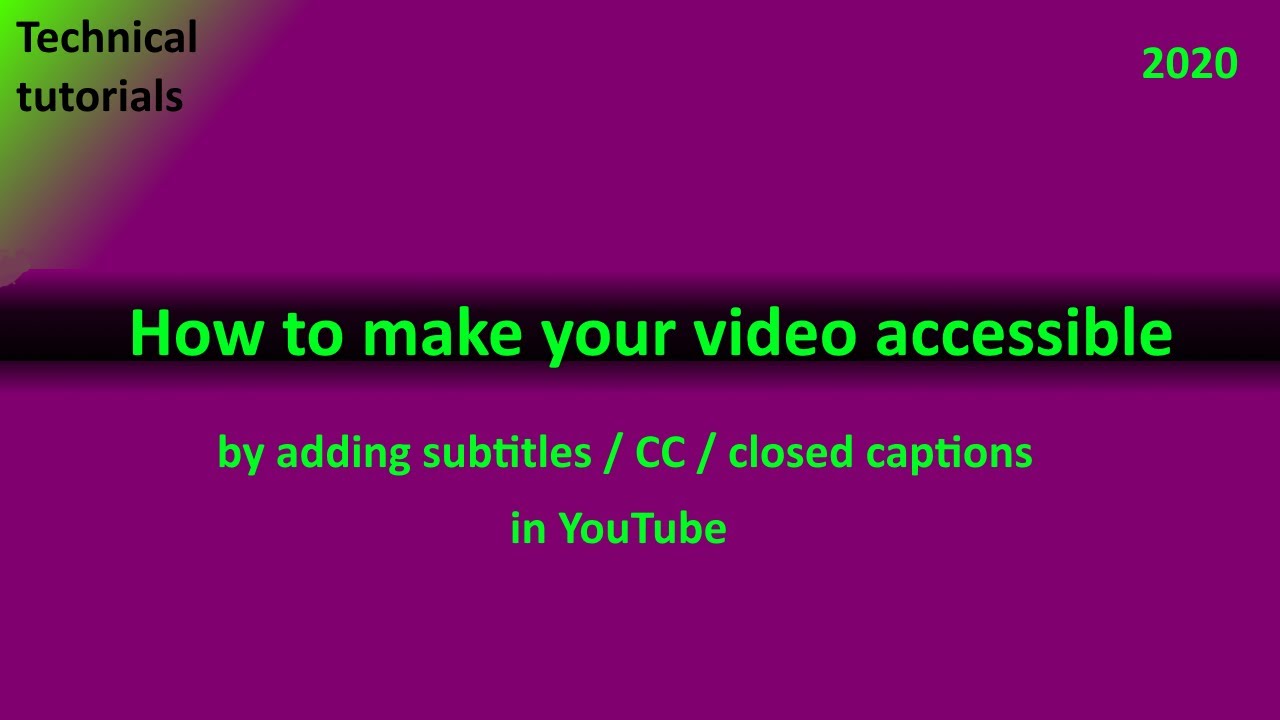 How to make your video accessible by adding subtitles / CC / closed ...