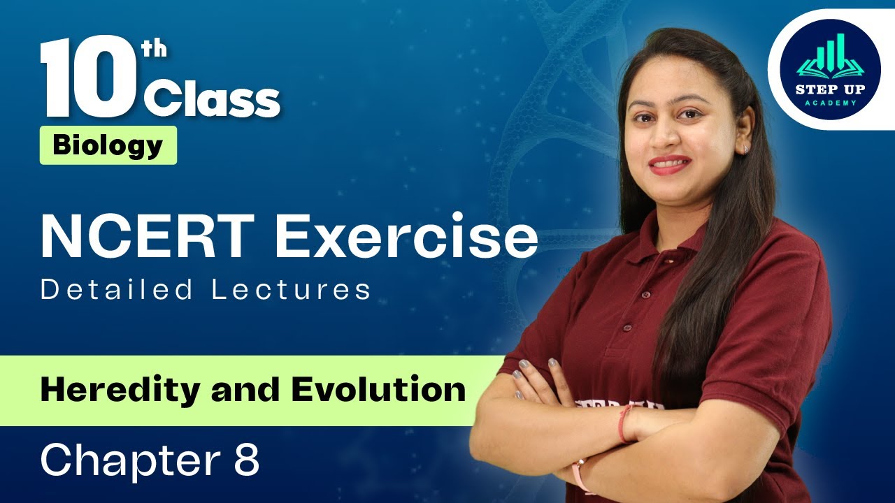 Heredity and Evolution - NCERT Exercise | Chapter 8 (L6) | CBSE Class ...
