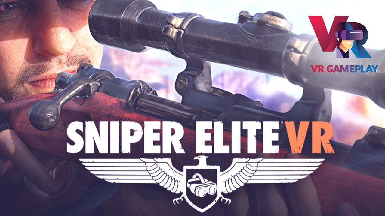 SNIPER ELITE VR Best VR games 2021 Campaign Gameplay Walkthrough Action ...