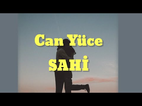 Can Yüce Sahi (Lyrics)