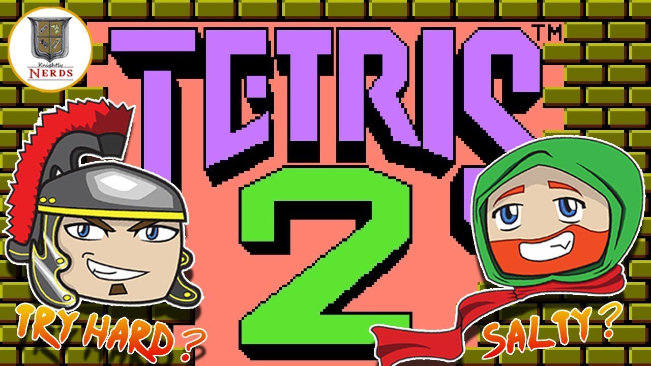 Tetris 2: Playing Tetris 2 Badly - Knightly Nerds - YouTube