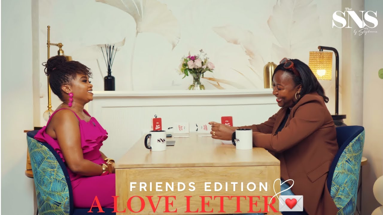 Rhoda Wayua and Shallone Wanjiku write A Love Letter 💌 | FRIENDS ...