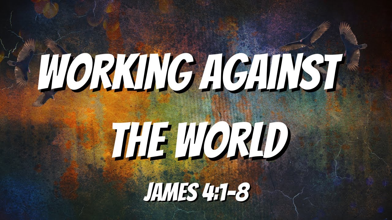 Working Against the World | James Series Part 1 | Pastor Rayquan ...