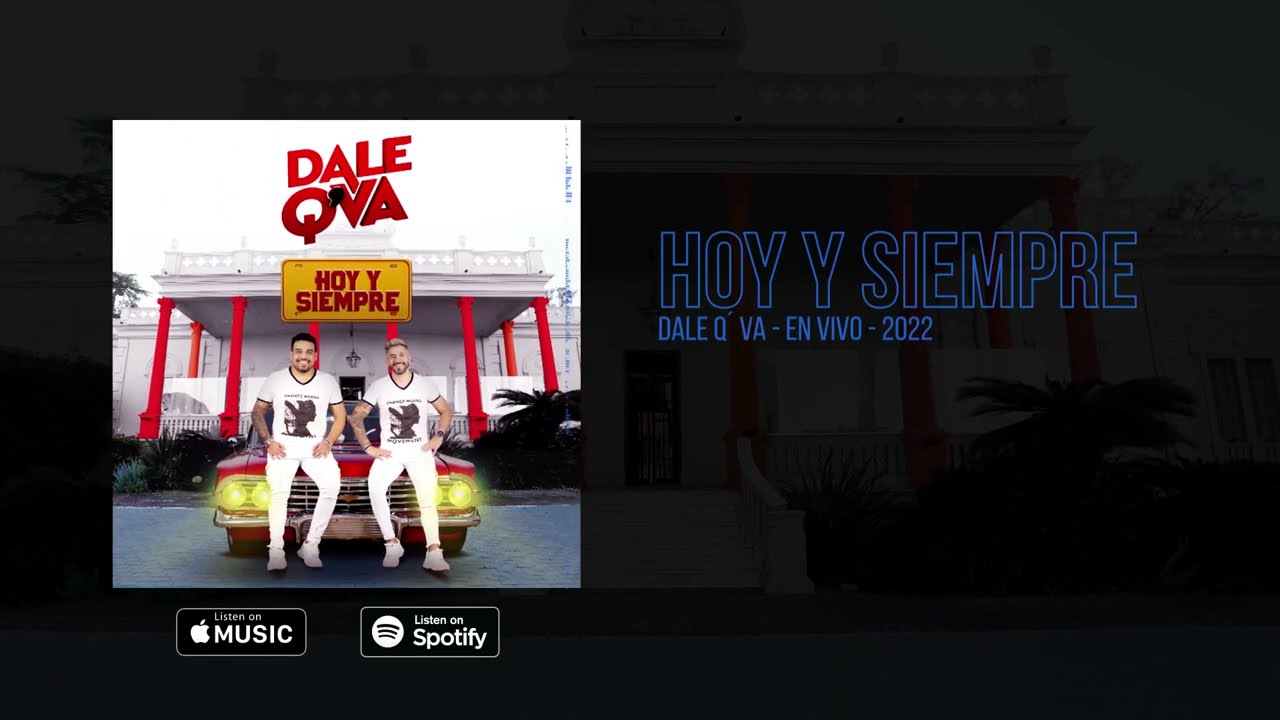 Dale Q´ Va - Hoy y Siempre (Adelanto) - YouTube