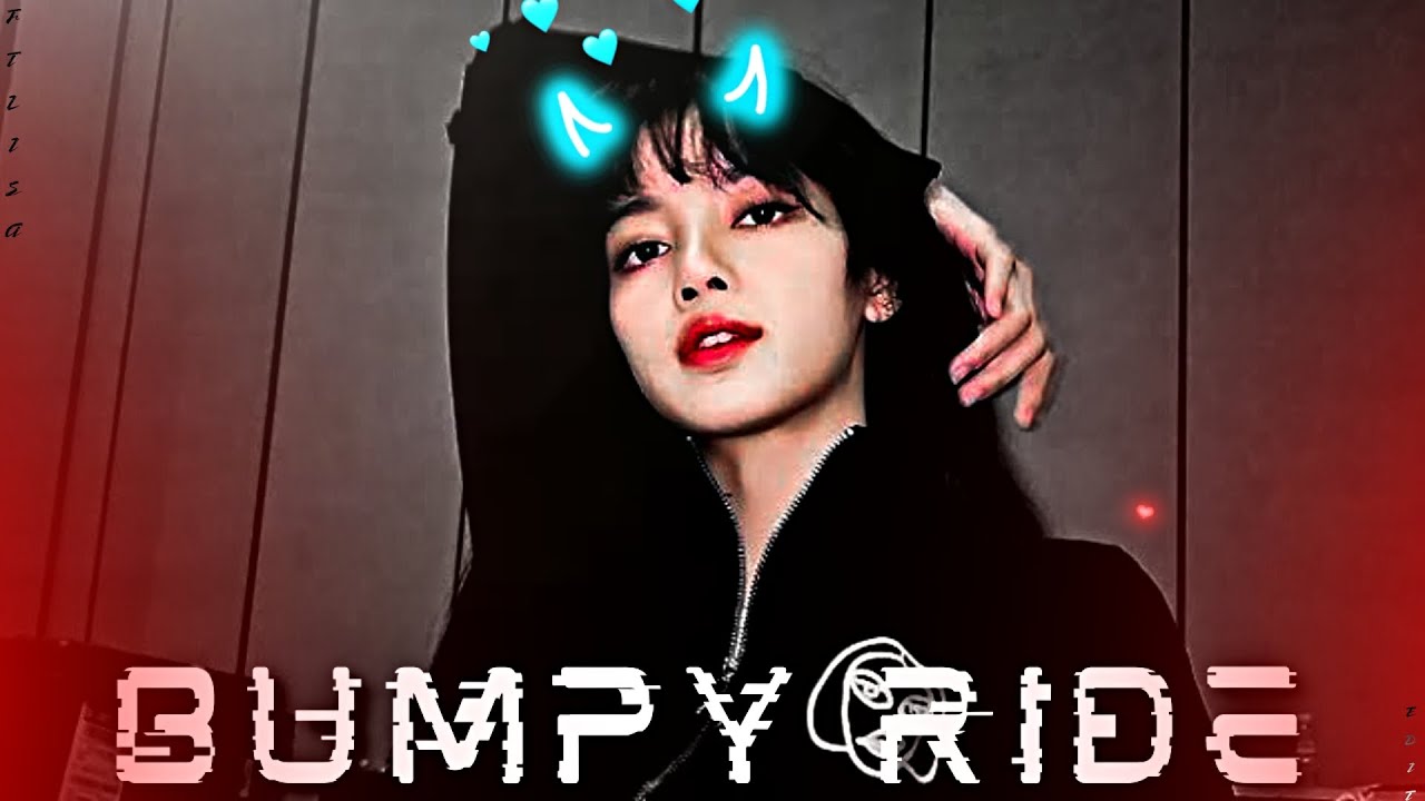 Bumpy Ride x Lisa edit-_-efx edit🥀🥀-_-whatsapp status🍁🍁-_-bumpy ride ...
