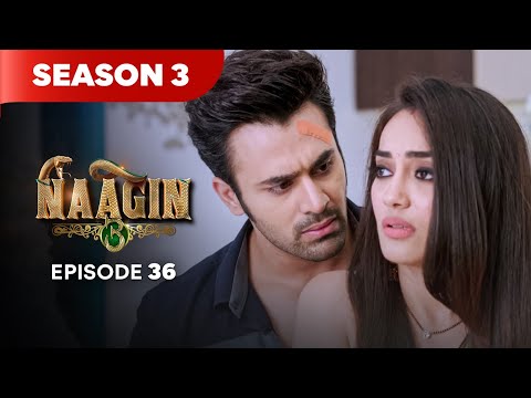 Naagin Drama Serial | Season 3 | EPISODE 36 | Best Drama 2025