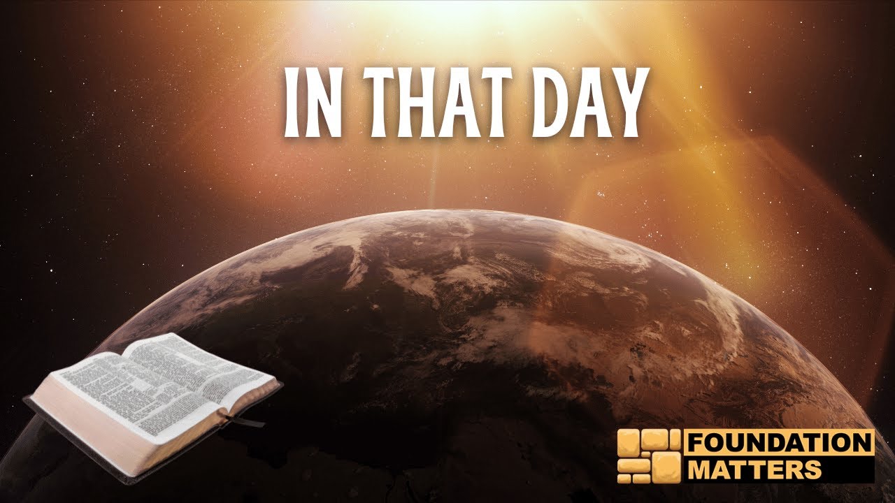 'In that day' - The millennium reign of Jesus Christ - YouTube