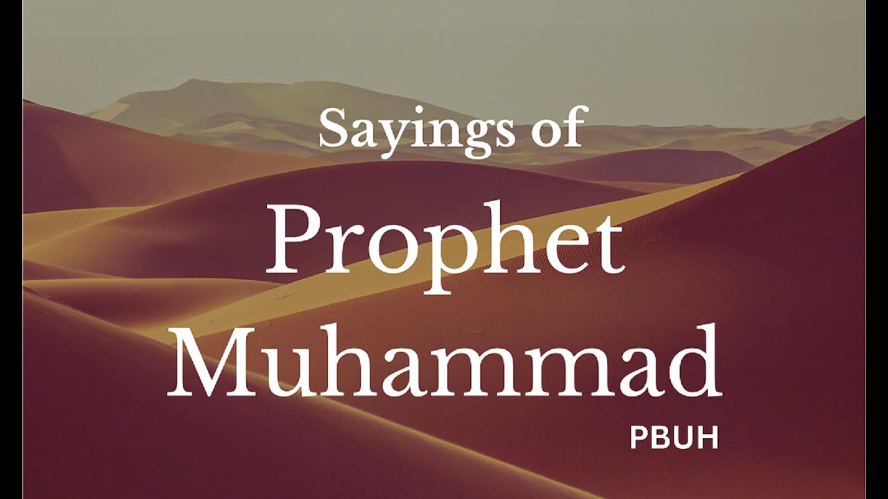 Sayings of Prophet Muhammad (PBUH) | Wisdom & Guidance from Hadith ...