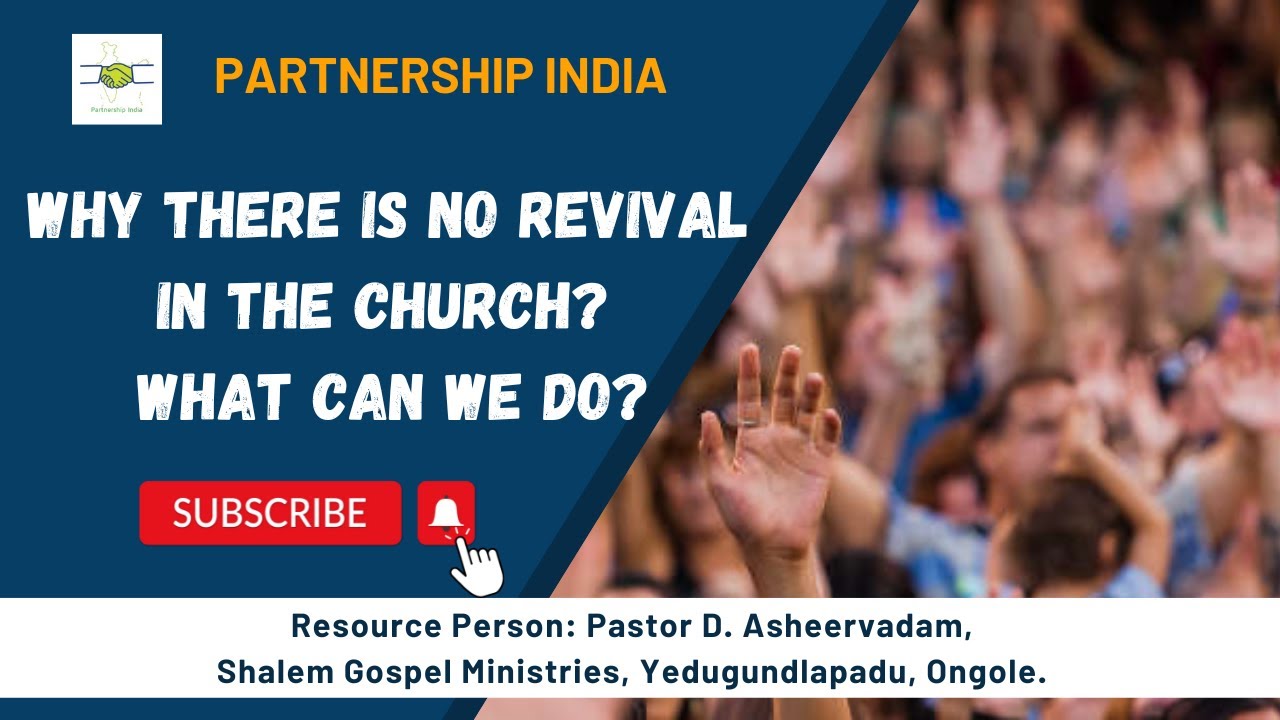 PartnershipIndia || Why there is no Revival in the Church? What can we ...