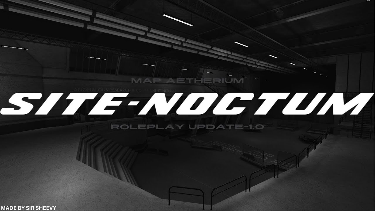 SITE-NOCTUM | Roleplay Update-1.0 | Map Aetherium - YouTube