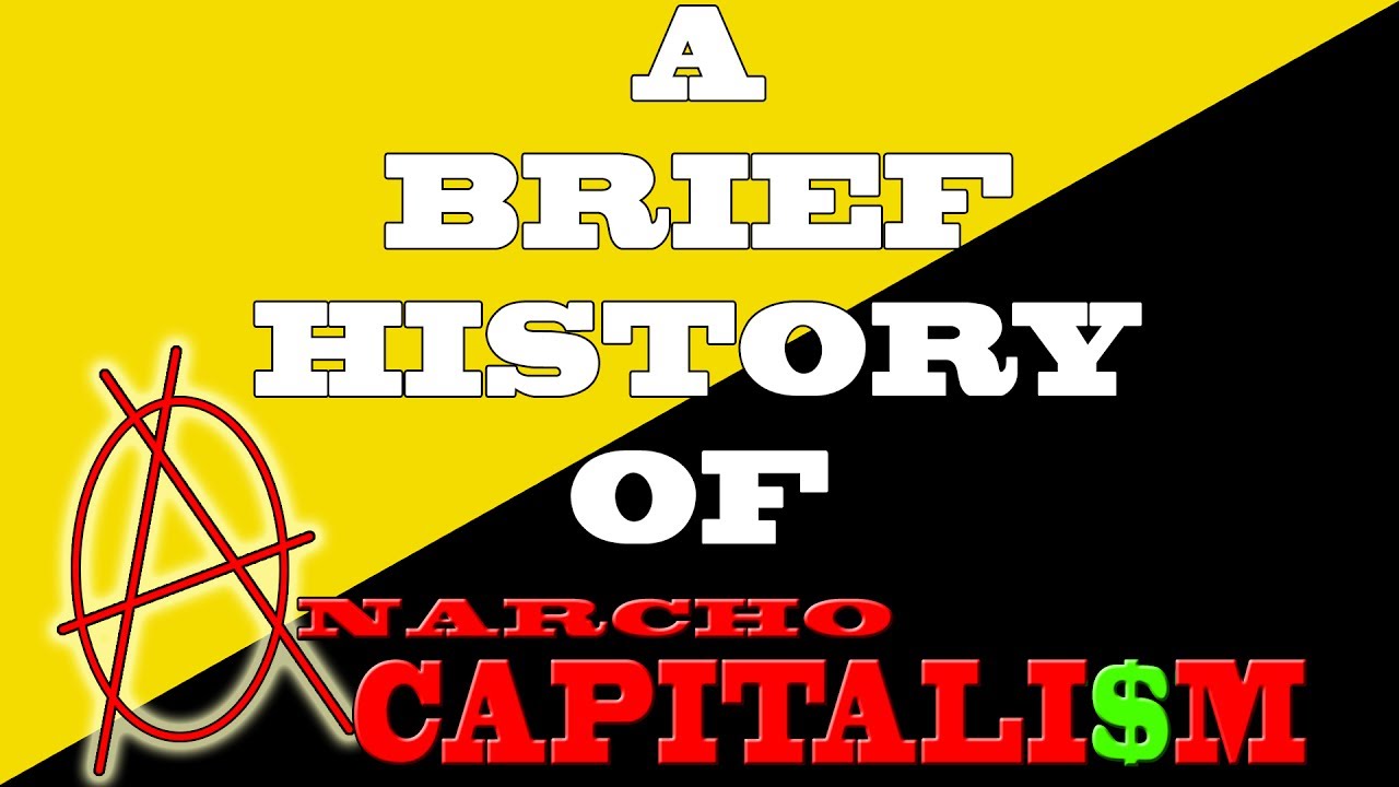 A Brief History of Anarcho-Capitalism - YouTube