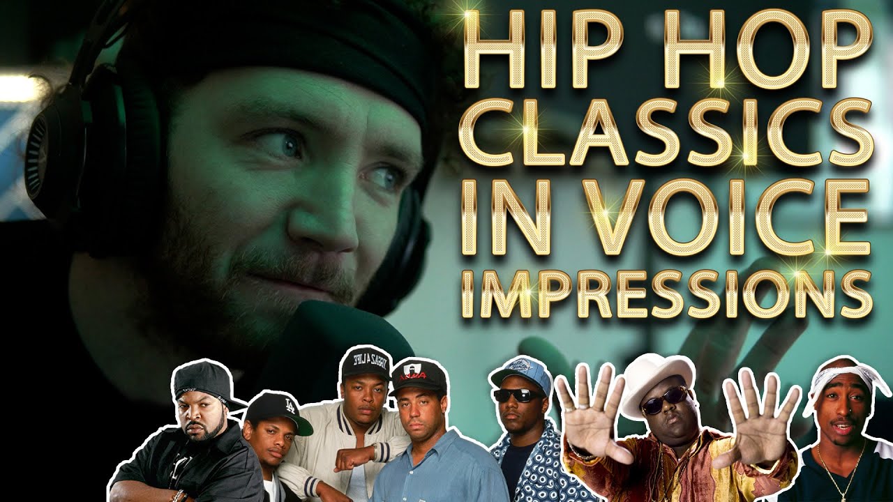 RAPPING HIP HOP CLASSICS IN VOICE IMPRESSIONS! - YouTube