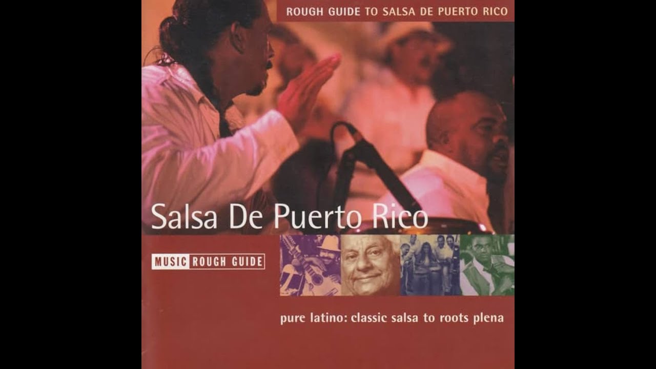The Rough Guide To Salsa De Puerto Rico - YouTube
