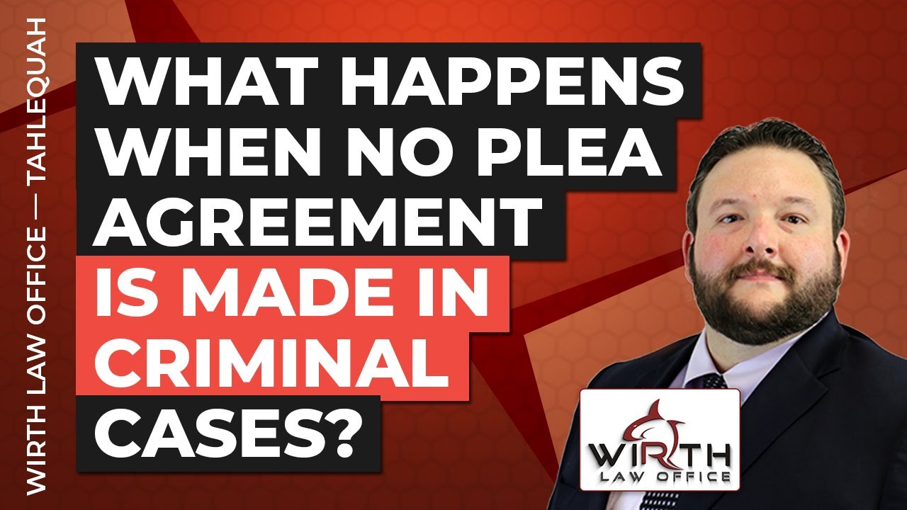 What Happens When No Plea Agreement is Made in Criminal Cases? - YouTube