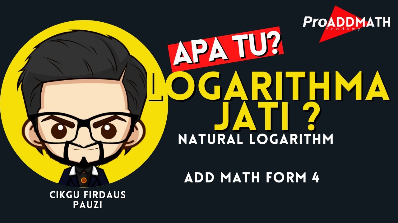 Logaritma Jati / Natural Logarithm | ProAddMath Academy - YouTube