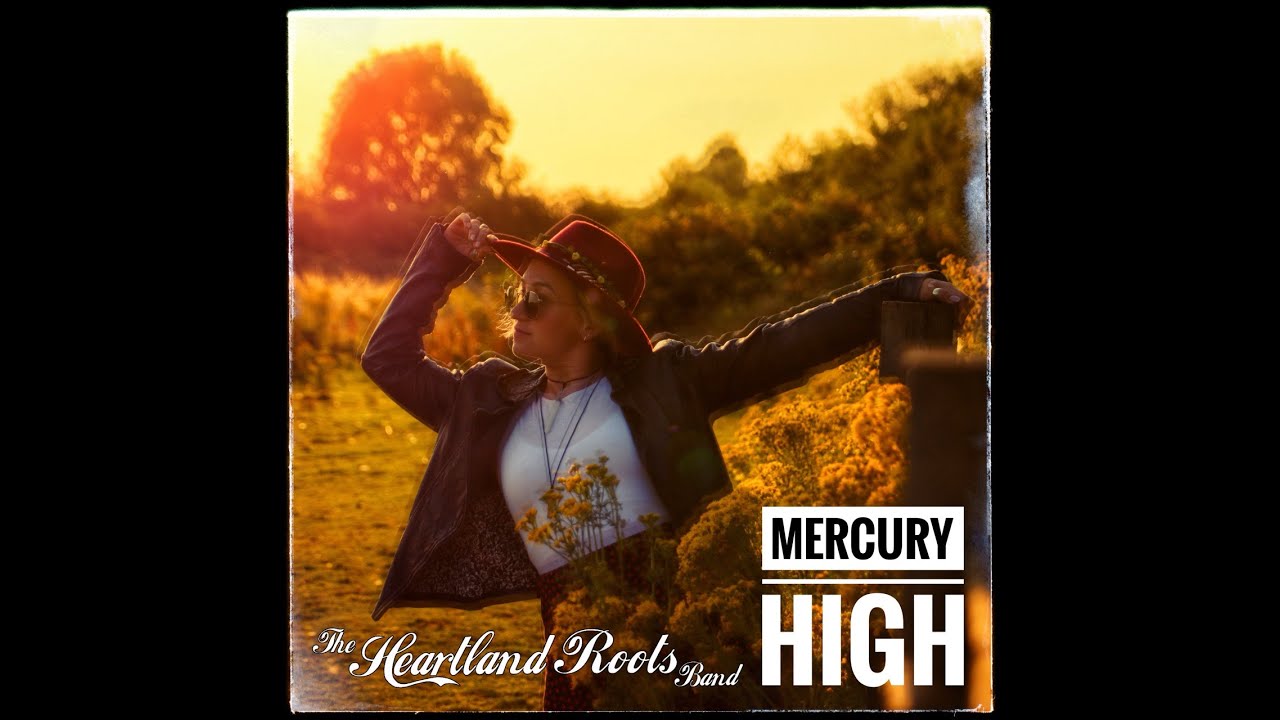 Mercury High (Lyric Video) - The Heartland Roots Band - YouTube
