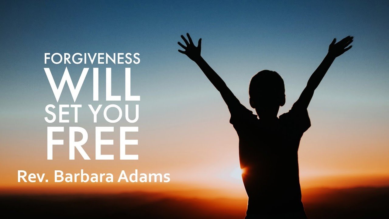 Forgiveness Will Set You Free - Rev. Barb Adams - January 26, 2025 ...