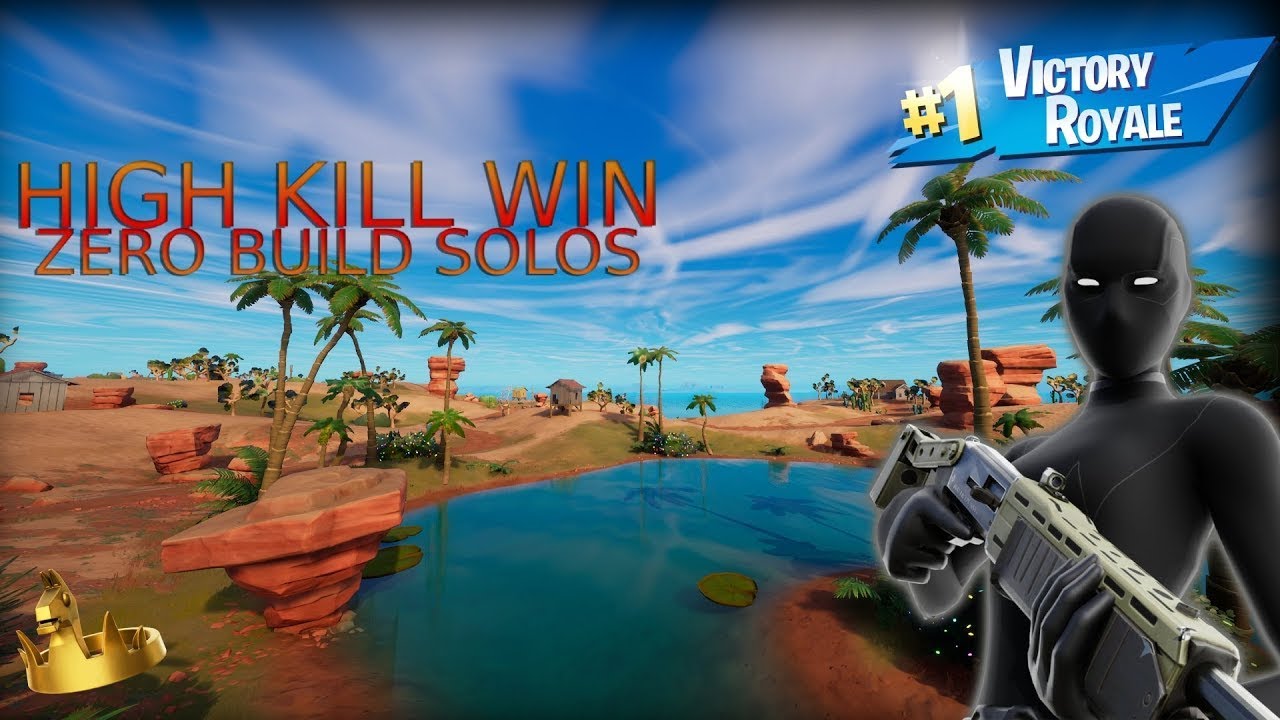 HIGH KILL WIN IN ZERO BUILD SOLOS - YouTube