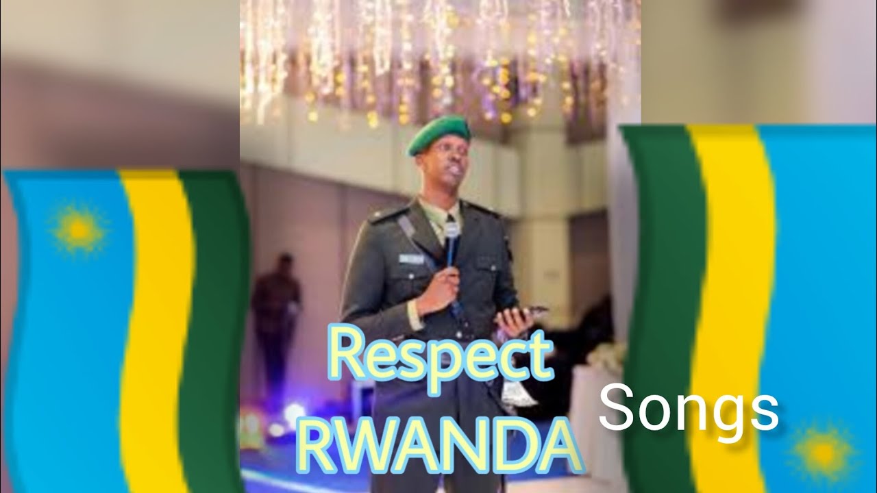 Respect RWANDA.indirimbo yasajije amahanga ya iyan kagame - YouTube