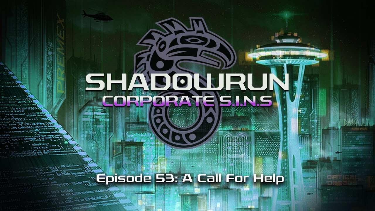A Call for Help | 53 | Shadowrun: Corporate SINs - YouTube