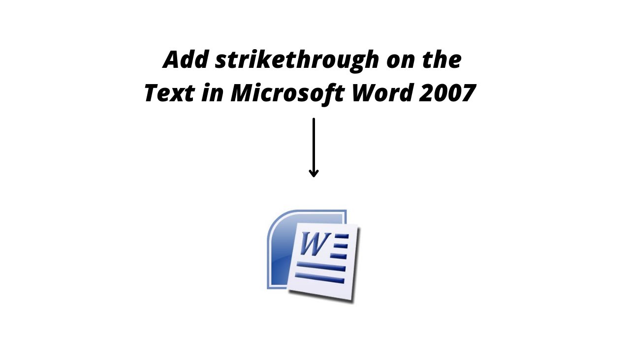 How to add strike through on text in the Microsoft Office Word 2007 ...