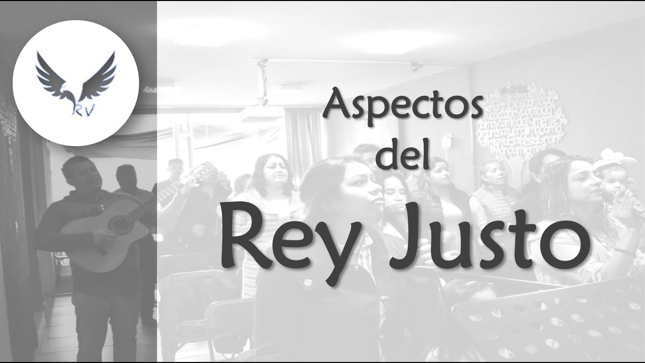 Aspectos del Rey Justo (PT. 3) - YouTube