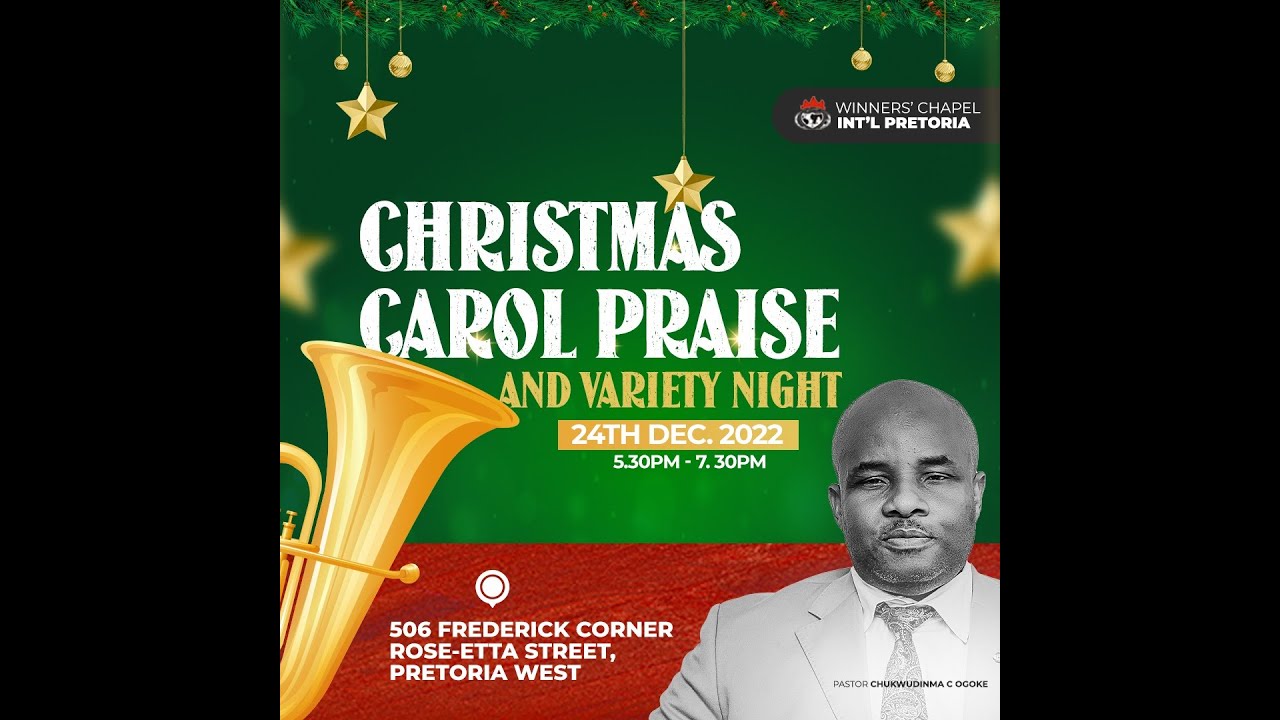 CHRISTMAS CAROL PRAISE AND VARIETY NIGHT | 24/12/2022 | - YouTube