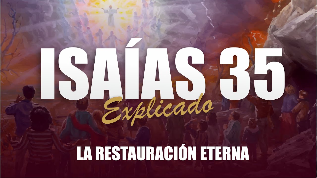 ISAIAS 35 - EXPLICADO 🔥 | Reavivados por su Palabra || 28 DE DICIEMBRE ...