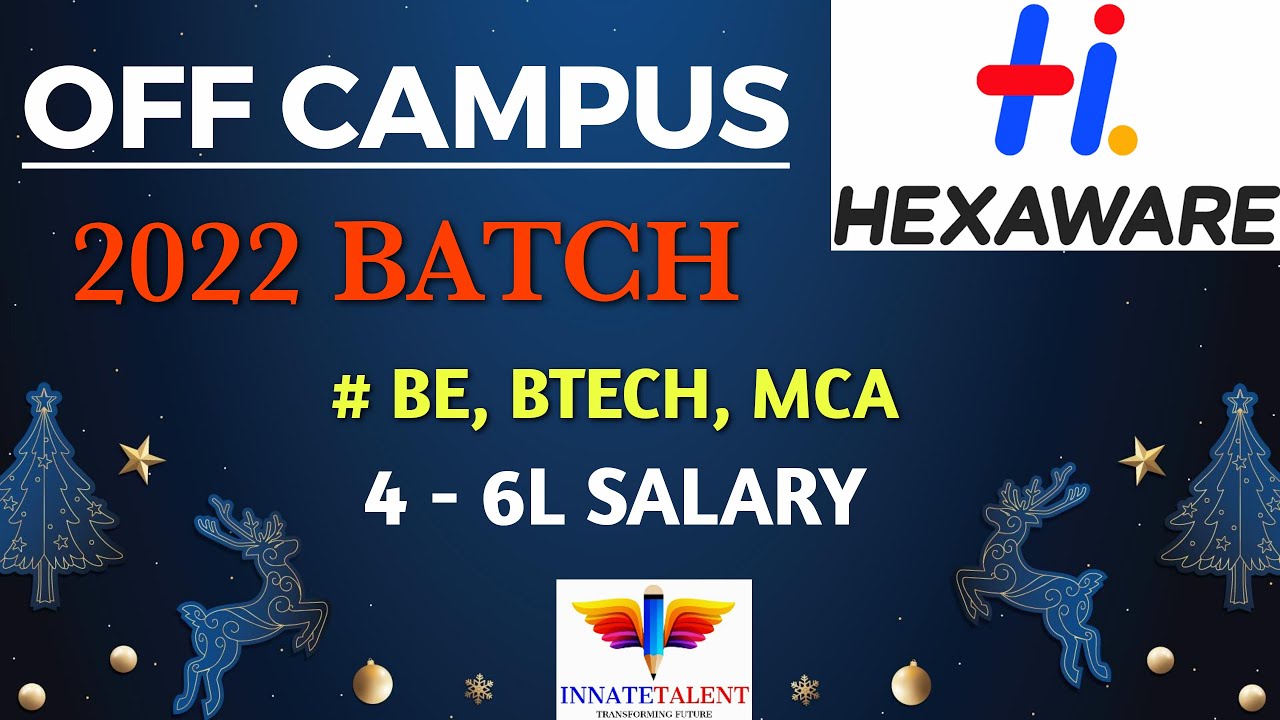 Hexaware Off Campus 2021 | 2022 Batch | BE, BTECH, MCA | 4L & 6L Salary ...