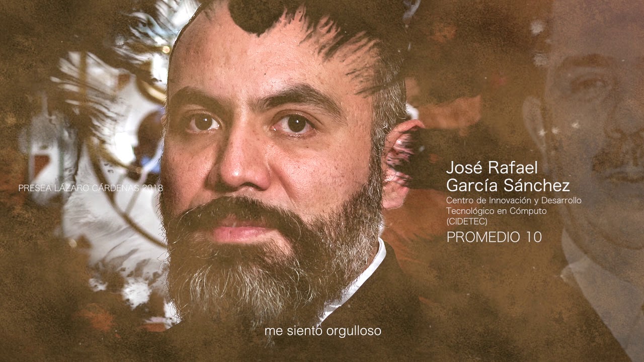Presea Lázaro Cárdenas 2018. José Rafael García Sánchez - YouTube