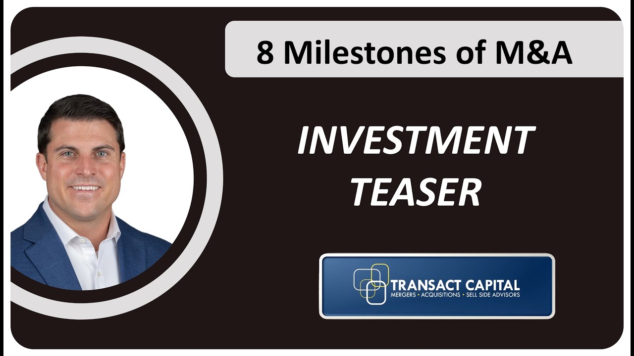 What is the Teaser In An M&A Transaction - 8 Milestones of M&A ...