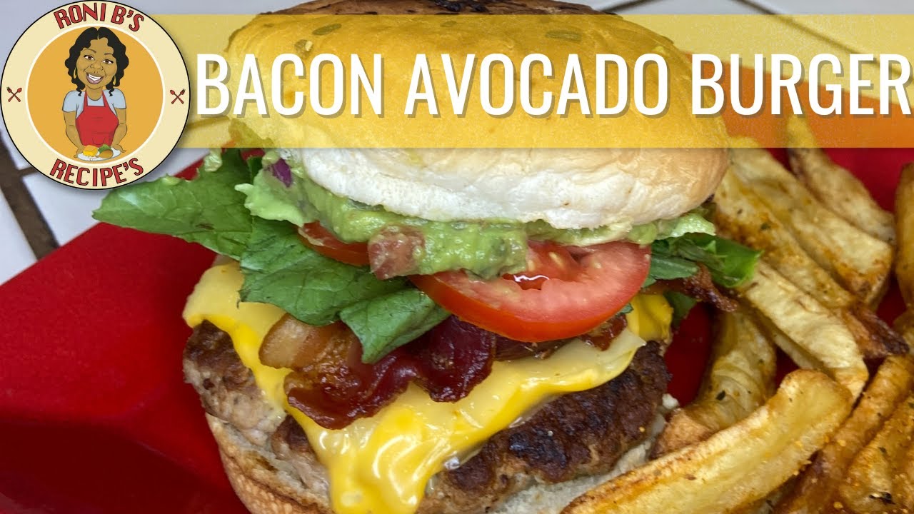 Bacon Avocado Turkey Burger | Facebook Live | Roni B's Recipes - YouTube