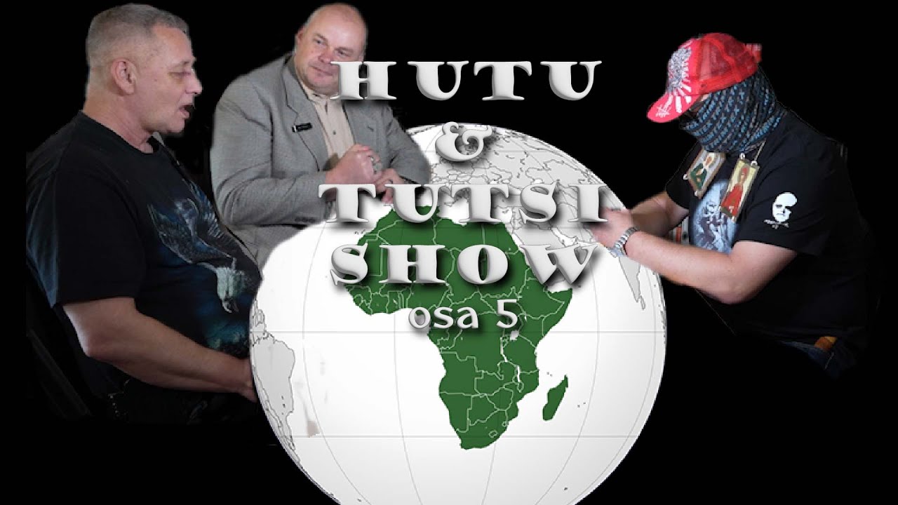Hutu & Tutsi Show. Osa 5. - YouTube