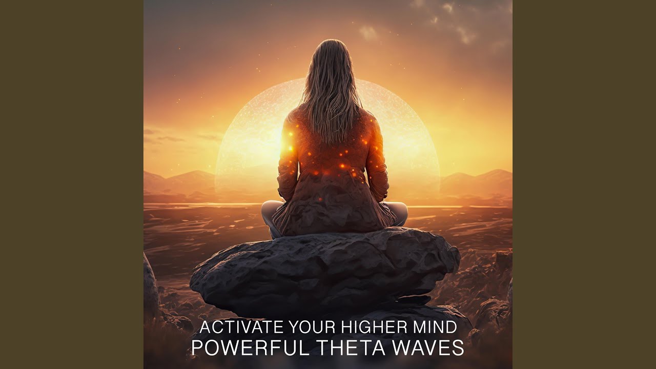 Activate Your Higher Mind Powerful Theta Waves YouTube activate-your-higher-mind-powerful-theta-waves-youtube