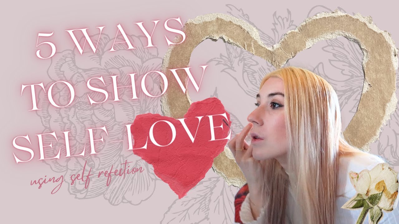 5 ways to show self love with healthy habits - YouTube