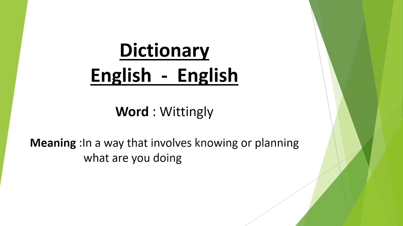 Wittingly Meaning Dictionary English - English - YouTube