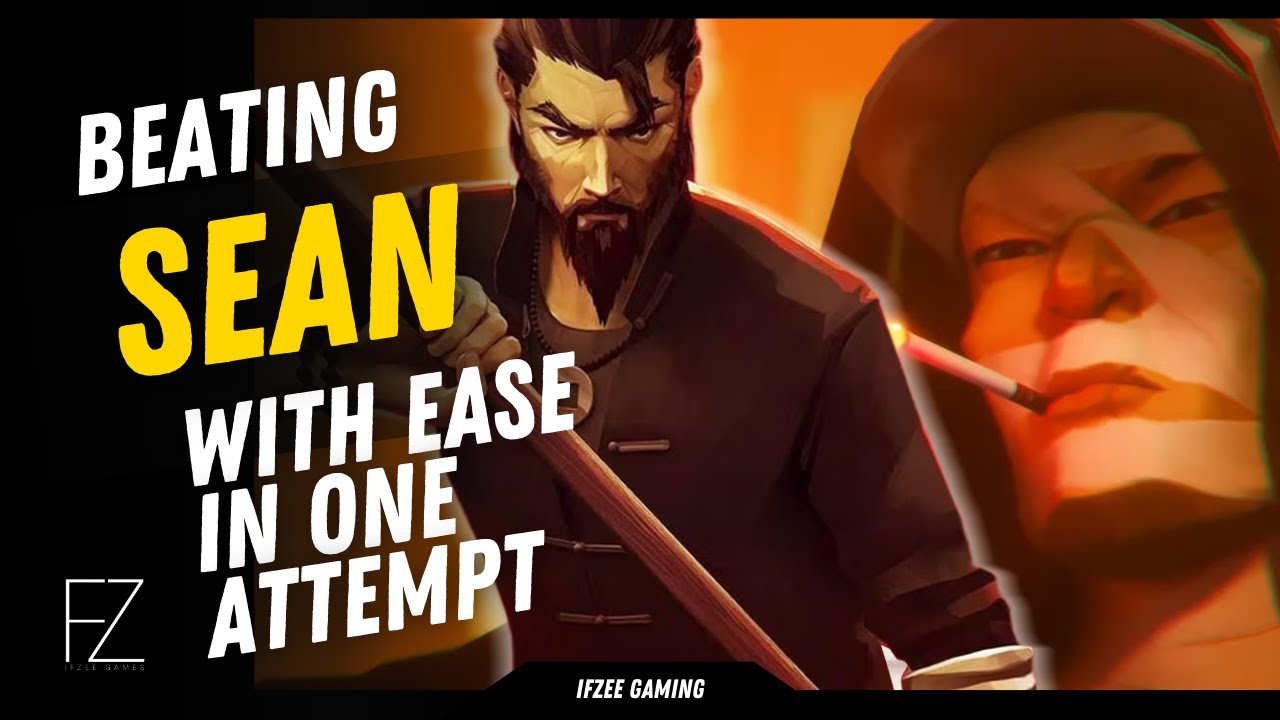 How to Slay Sean in One Try | SIFU | IFZEE Gaming - YouTube