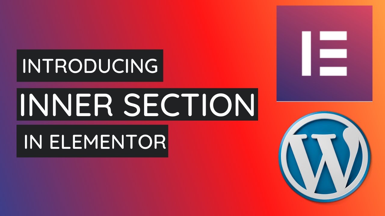 Elementor Tutorial - How to Add Inner Section in Elementor - YouTube