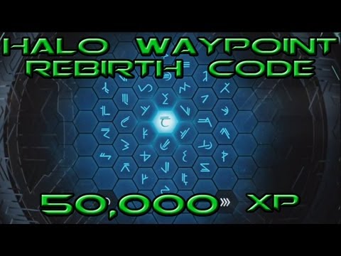 HALO 4: Waypoint Code: REBIRTH for 50,000 XP and More - YouTube