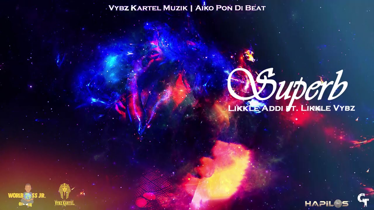 Likkle Addi ft. Likkle Vybz - Superb (Official Audio) - YouTube