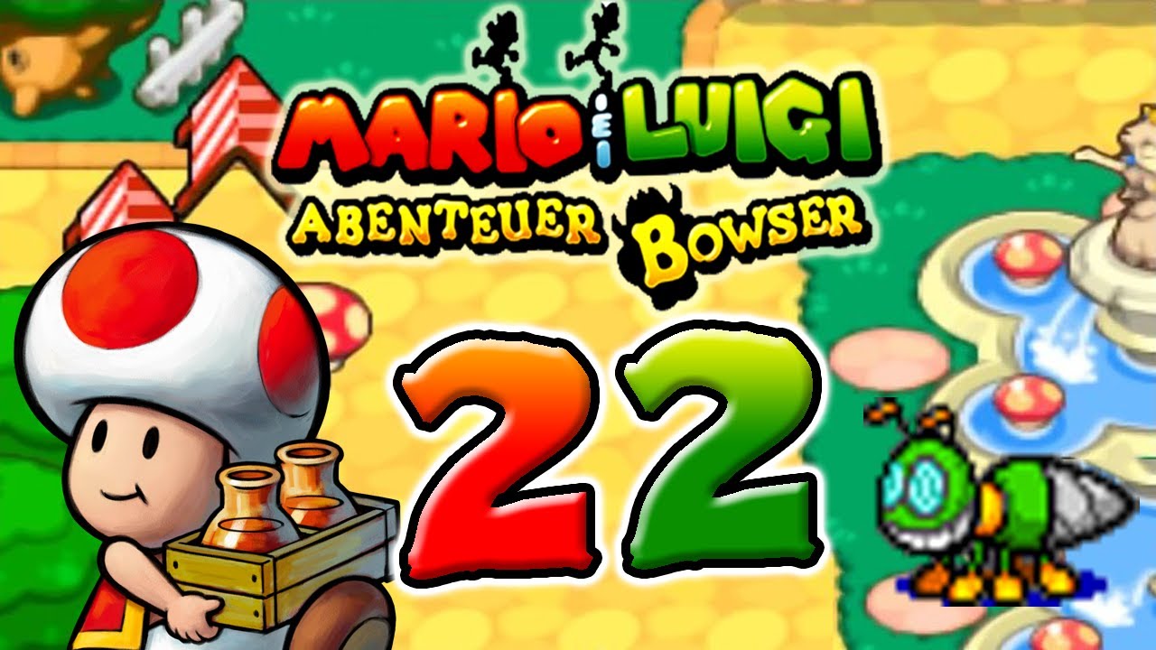 MARIO & LUIGI ABENTEUER BOWSER 🍄 #22: Krankfried am Ziel?! - YouTube