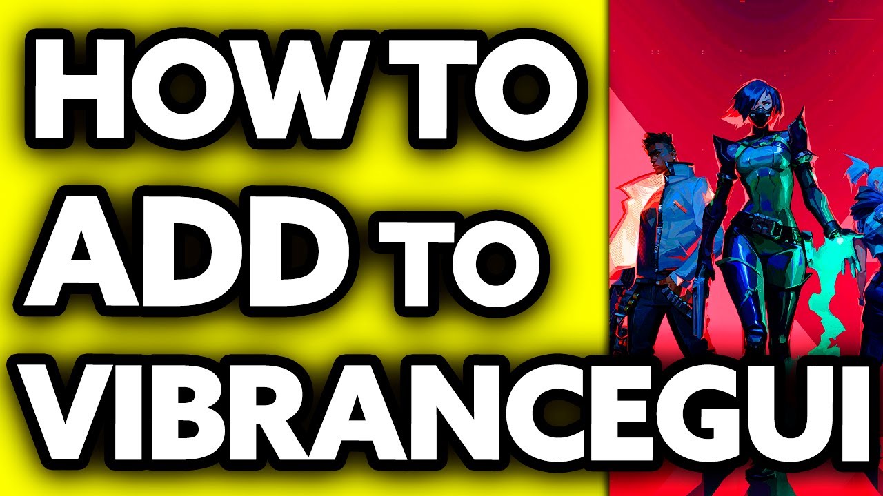 How To Add Valorant to VibranceGUI [Very EASY!] - YouTube