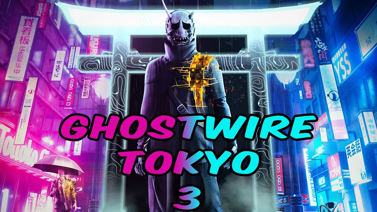 GHOSTWIRE TOKYO Gameplay | Part 3 | PC | No Commentary - YouTube